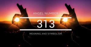 Angel Number 313 – Meaning and Symbolism