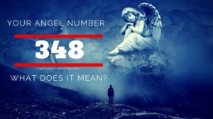 Angel Number 348 – Meaning and Symbolism