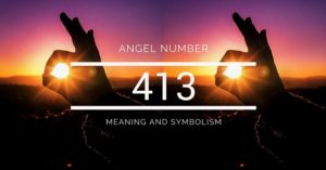 Angel Number 413 – Meaning and Symbolism