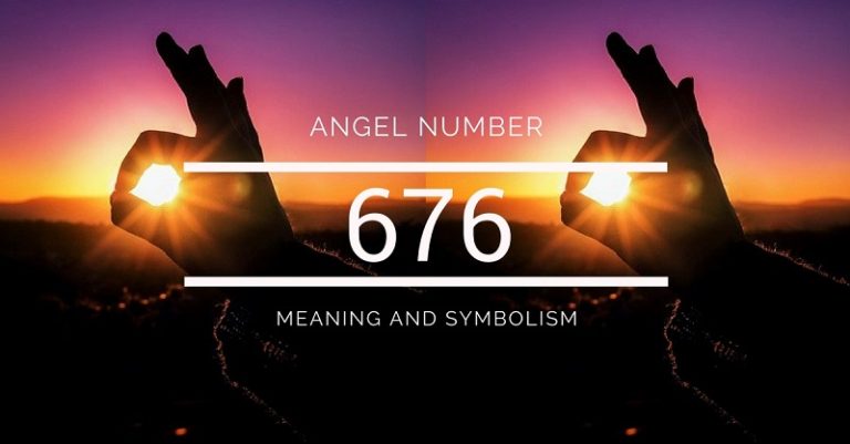 Angel Number 676 – Meaning and Symbolism