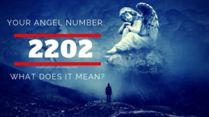 Angel Number 2202 – Meaning and Symbolism
